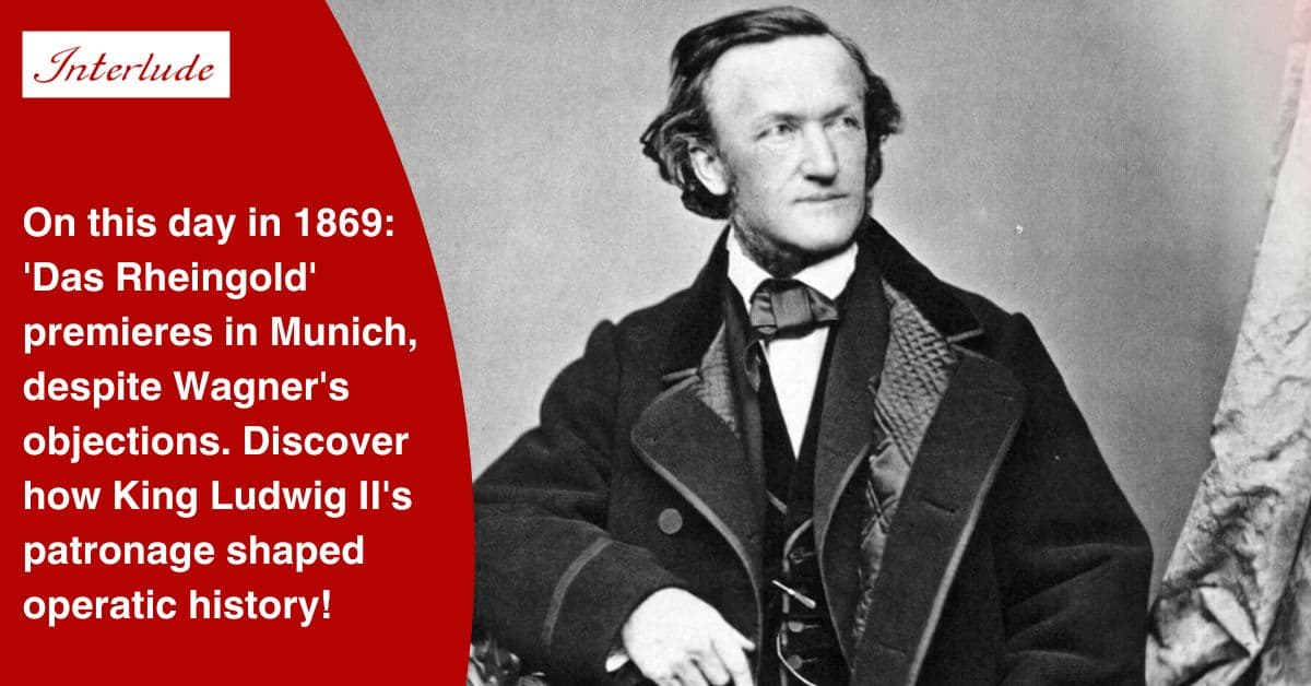 Richard Wagner, Ludwig II of Bavaria, and the Premiere of Das Rheingold