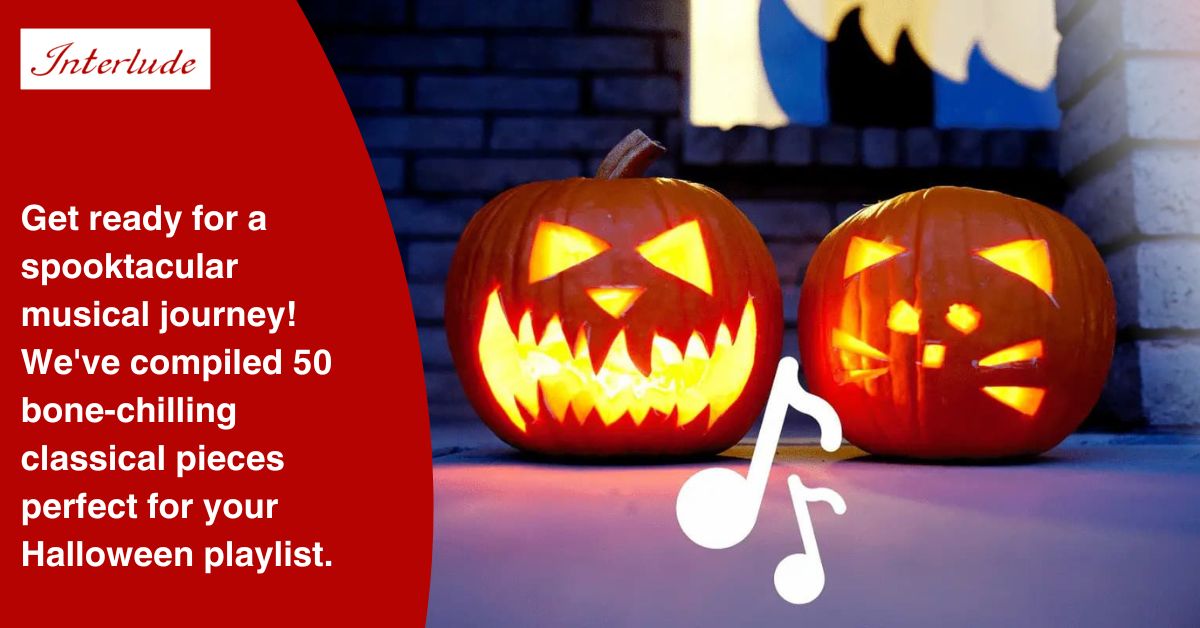 Fifty Spooky Pieces of Classical Music for October 31st Halloween