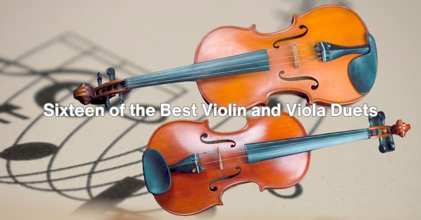 Sixteen of the Best Violin and Viola Duets