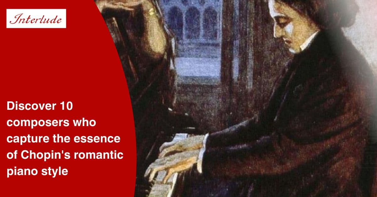 Composers Like Chopin: Ten Composers to Check Out