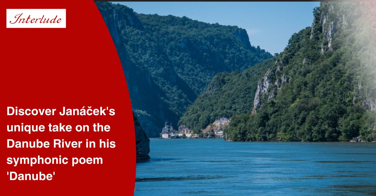 The Passion of Women and a River Janáček’s Danube, JW IX/7