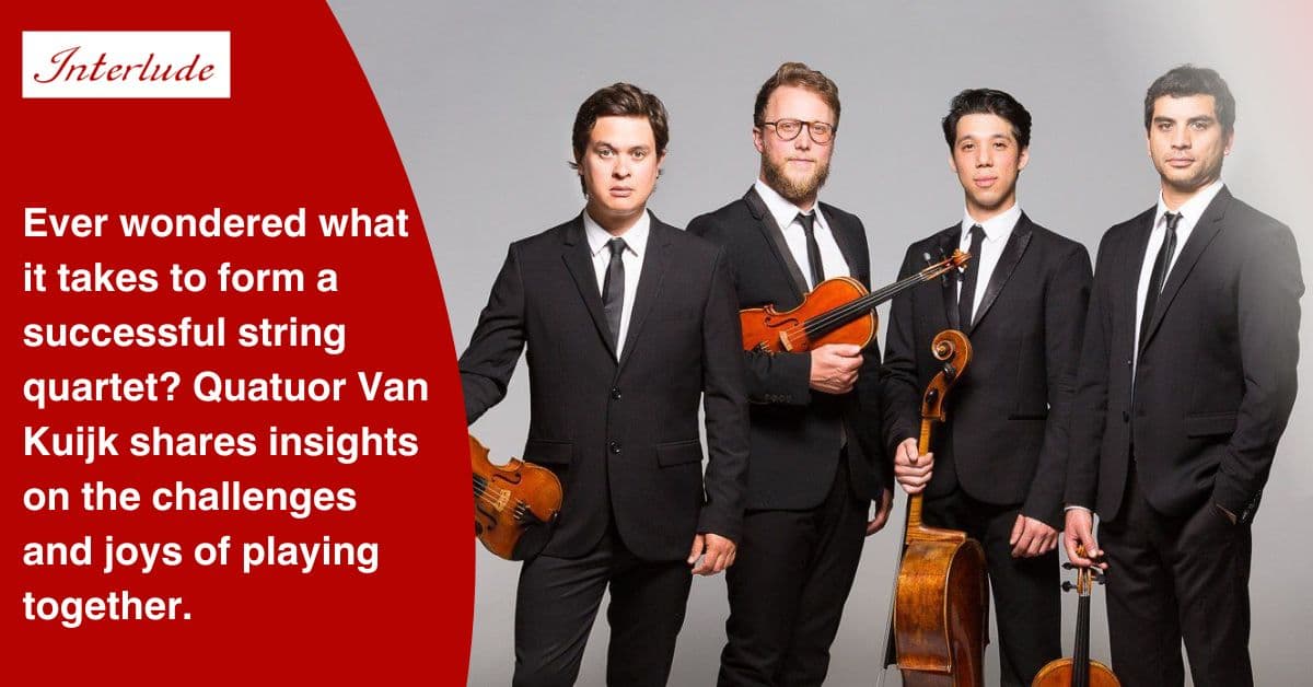 A Chance Encounter With the Marvelous Quatuor Van Kuijk