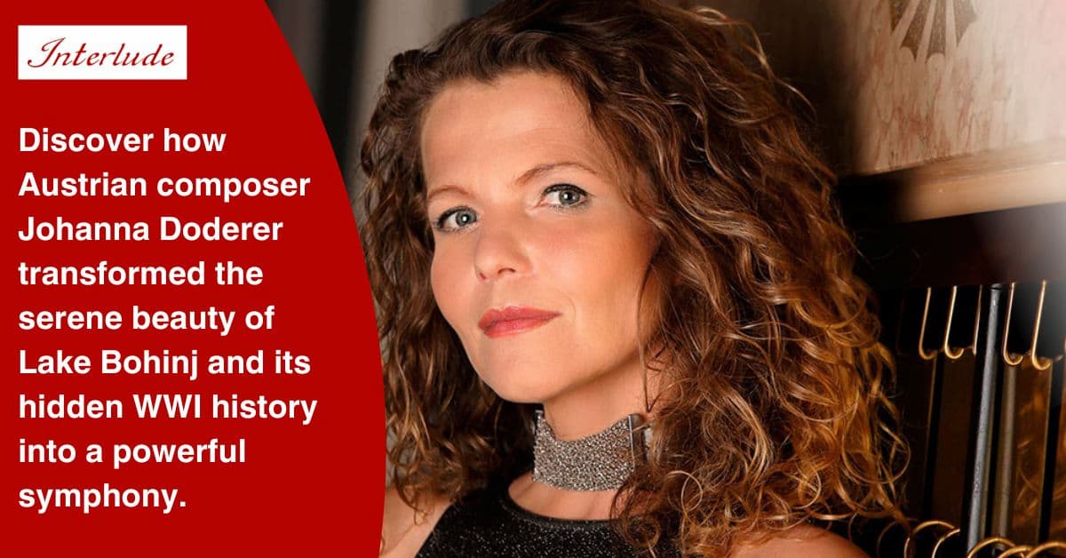 Inspirations Behind Johanna Doderer’s Second Symphony "Bohinj"