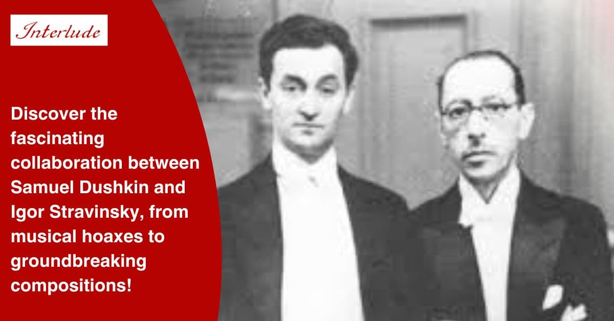 The Samuel Dushkin-Igor Stravinsky Collaborations “Lyricism with rules”