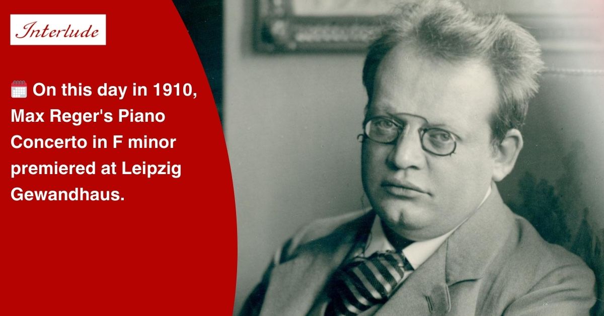 Max Reger's Piano Concerto | History & Premiere