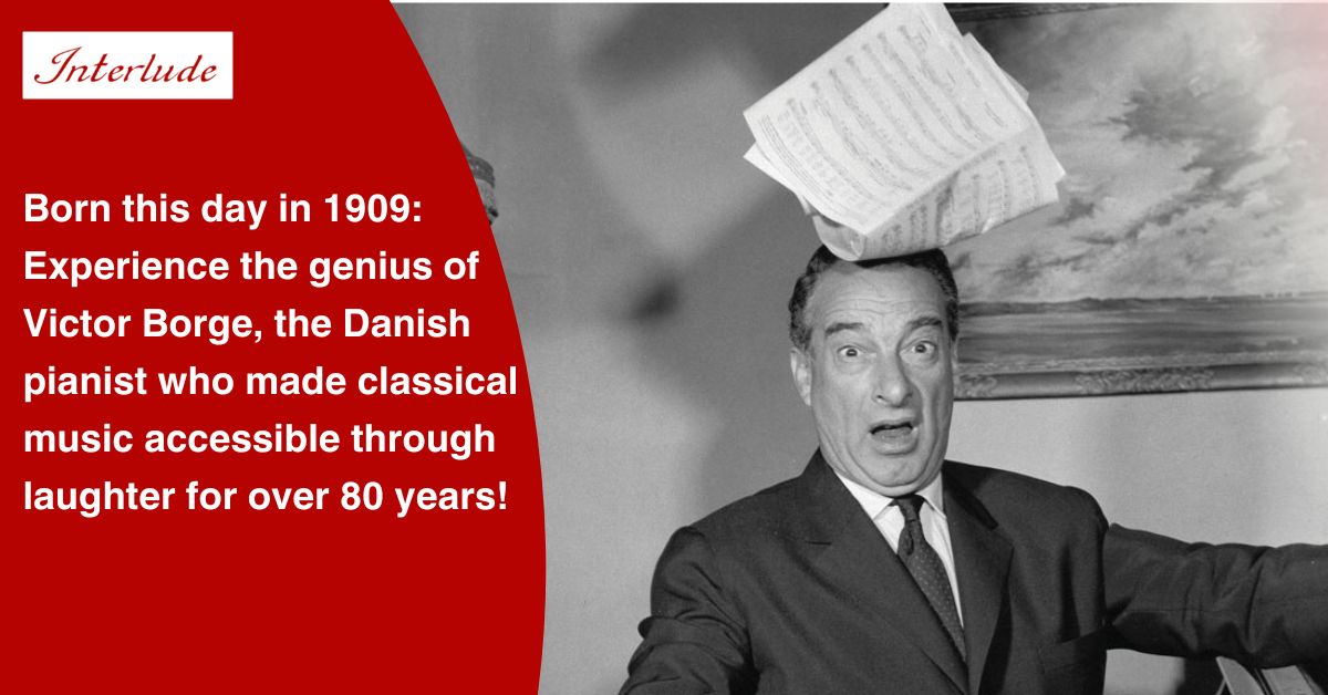 Tickling the Ivories and Your Funny Bone: Victor Borge