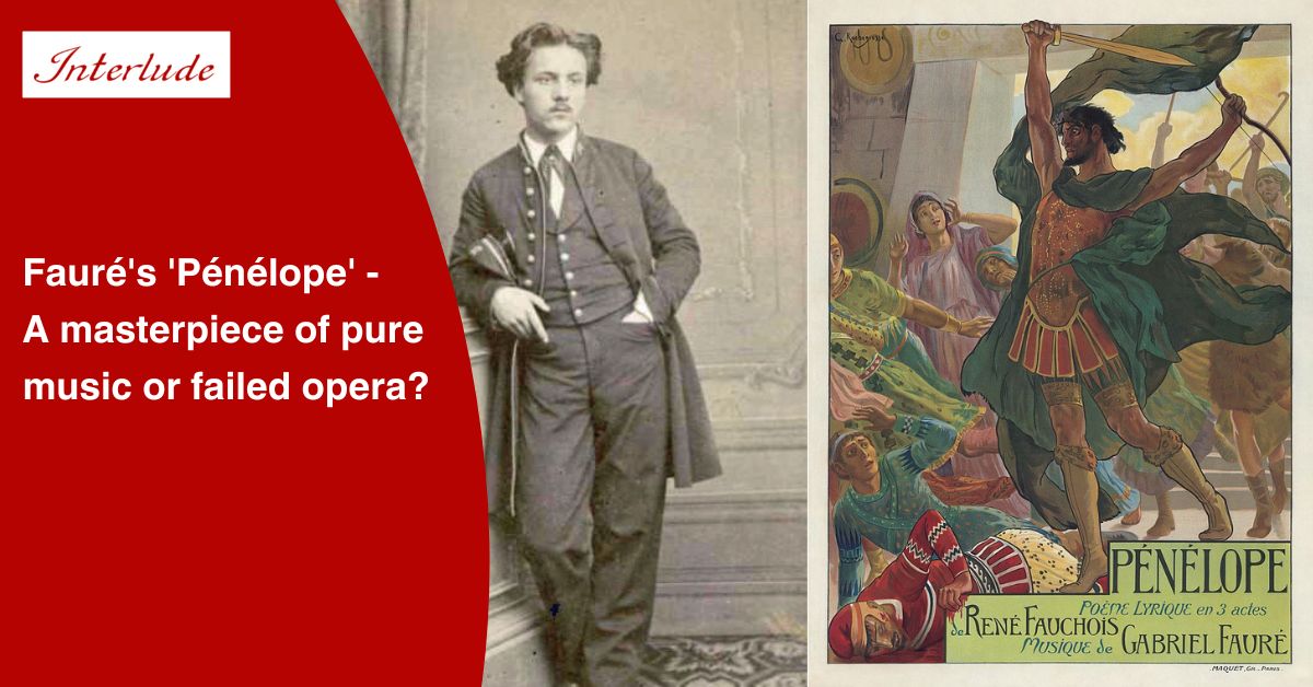 The Failed Opera: Gabriel Fauré’s Pénélope