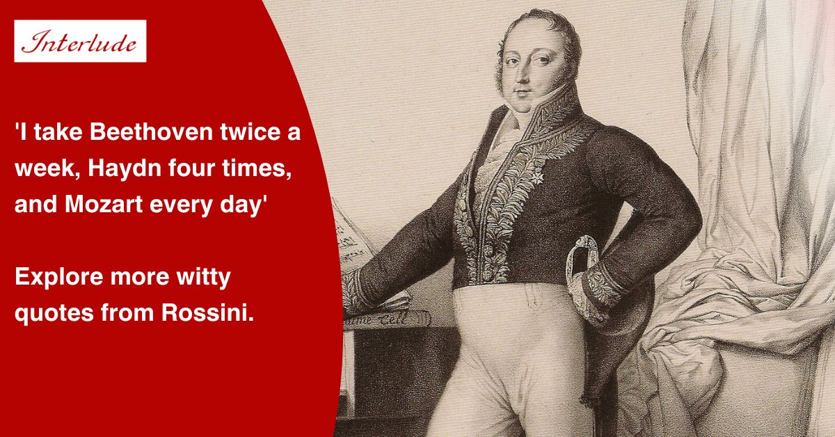 Gioachino Rossini: 10 Famous Quotes