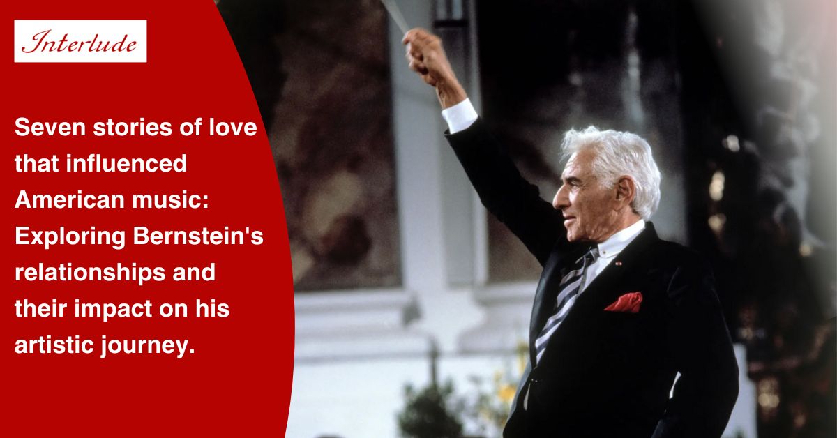 Seven of Leonard Bernstein's Lovers