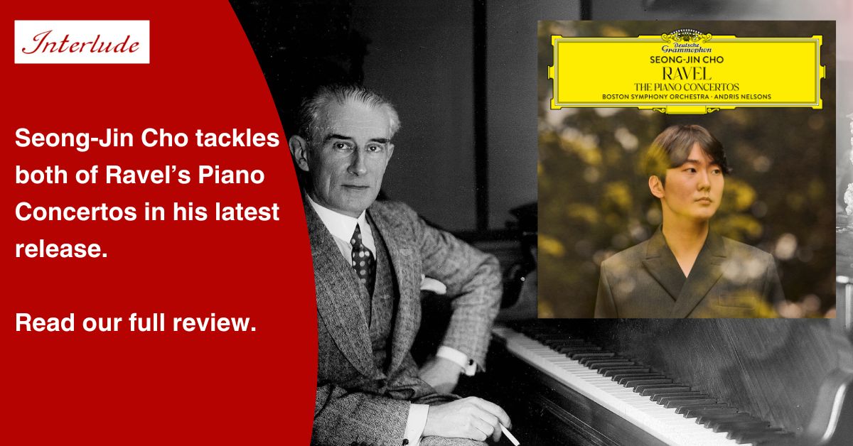 The Modern Piano Concerto: Seong-Jin Cho’s Ravel
