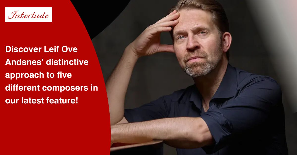 Leif Ove Andsnes (Born April 7, 1970): Keys to Genius