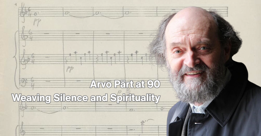 Arvo Pärt at 90: Master of Tintinnabuli Classical Music