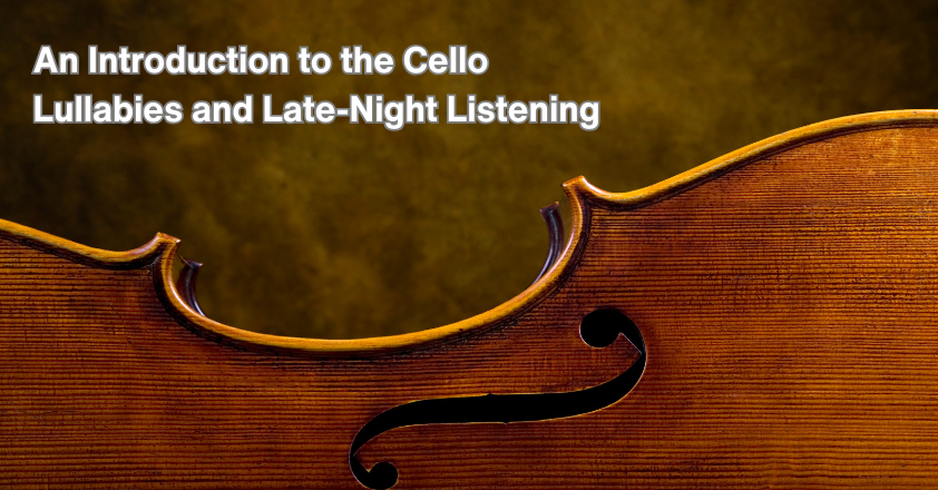 Soothing Cello Classics: From Debussy to Dvorak Explained