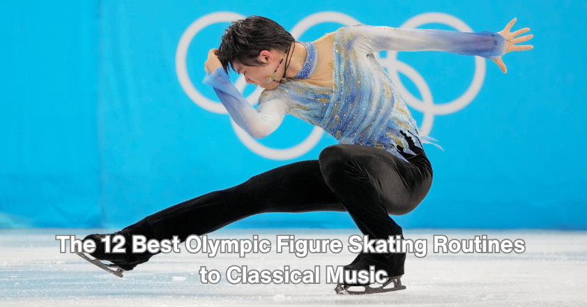 12 Iconic Figure Skating Routines to Classical Music
