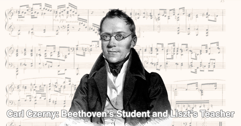 Carl Czerny: Father of Modern Piano Technique