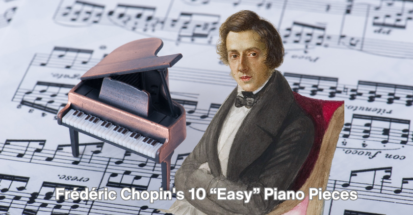 Chopin's Most Approachable Piano Works Ranked